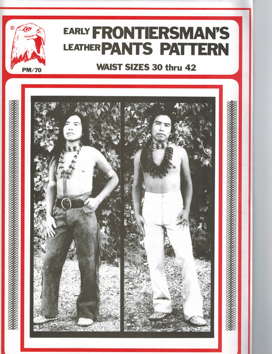 Early Frontiersman Leather Pants Pattern| Zelikovitz.com